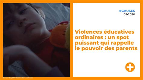 Violences éducatives ordinaires un spot puissant qui rappelle le