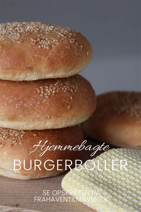 Hjemmebagte burgerboller Nem og lækker opskrift på burgerbrød