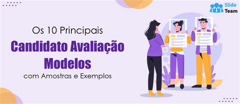 Os 10 principais modelos de avaliação de candidatos amostras e exemplos