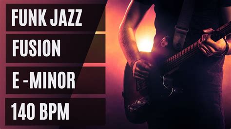 Funk Modern Jazz Groovy Fusion Backing Track E Min 140 BPM YouTube