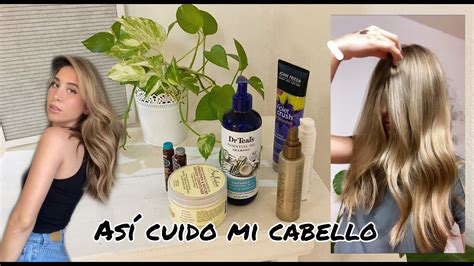 Así cuido mi cabello decolorado en casa productos favoritos YouTube