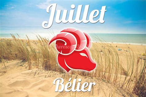 Bélier juillet 2022 horoscope L horoscope mensuel