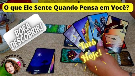 O que ele sente quando pensa em você Tarot O que a Cartomancia te