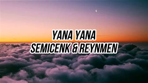Semicenk Reynmen Yana Yana Lyrics S Zleri Youtube