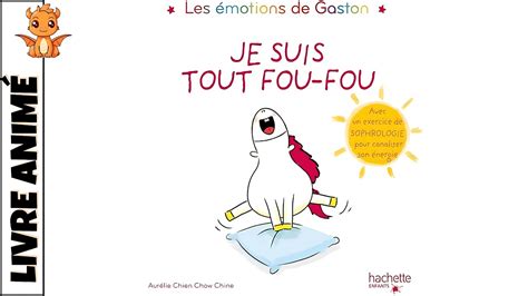 Les émotions de Gaston Je suis tout Fou Fou Histoire pour s