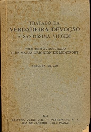 Tratado Da Verdadeira Devoção À Santíssima Virgem Luiz Maria Grignion