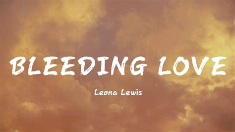 Leona Lewis Bleeding Love Lyrics YouTube