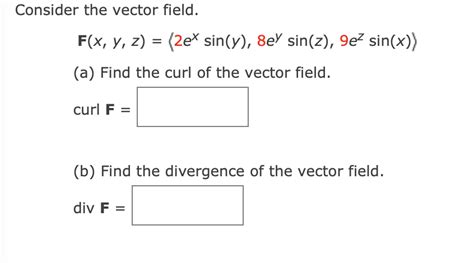 Solved Consider The Vector Field F X Y Z 2ex Sin Y Chegg