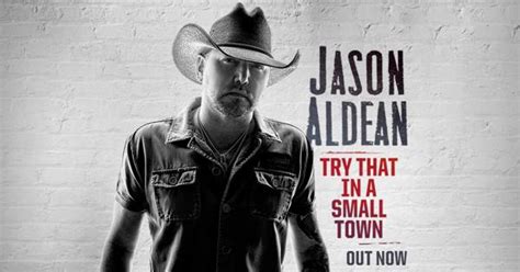 Jason Aldean Try That In A Small Town Single