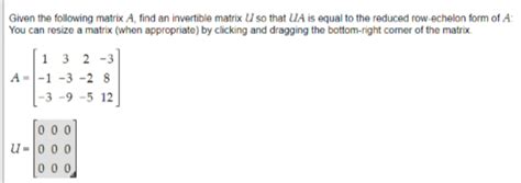 solved given the following matrix a find an invertible