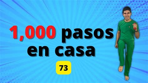 1 000 Pasos Sin Salir De Casa YouTube