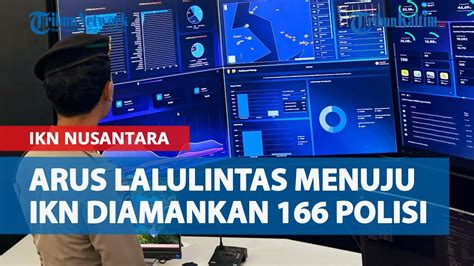 166 Polisi Disiapkan Amankan Arus Lalulintas Menuju IKN Nusantara Saat