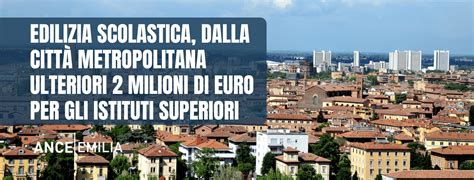 Edilizia scolastica dalla Città Metropolitana di Bologna ulteriori 2