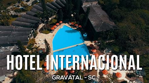 Hotel Internacional Gravatal Guas Termais Em Santa Catarina Youtube