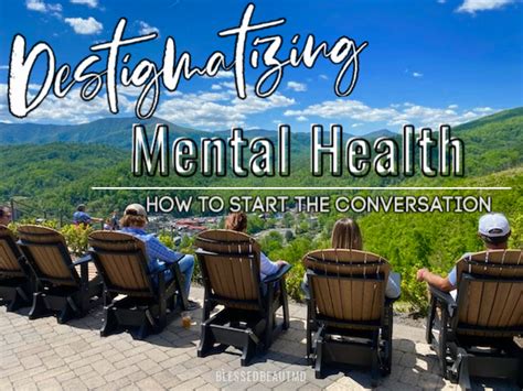Destigmatizing Mental Health How To Start The Conversation Blessed