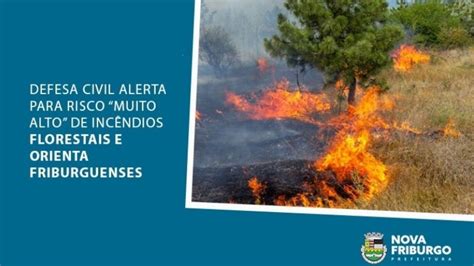 Defesa Civil Alerta Para Risco Muito Alto De Inc Ndios Florestais E