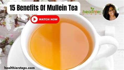 Unbelievable Health Benefits Of Mullein Tea You Won T Believe