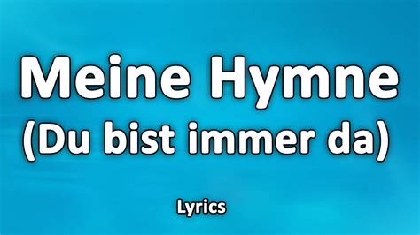 Meine Hymne Du Bist Immer Da Text Lyrics YouTube