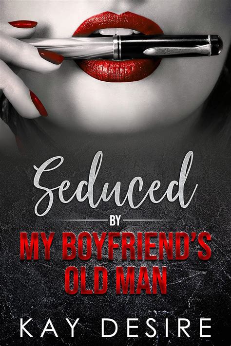 Amazon Co Jp Seduced By My Boyfriend S Old Man Age Gap Romance Older