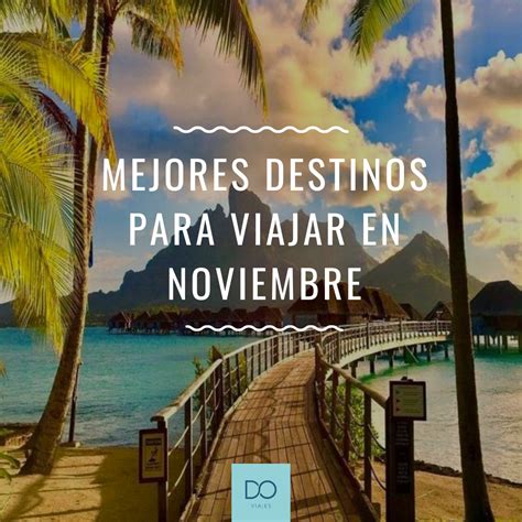Mejores Destinos Para Viajar En Noviembre Droom Viajes