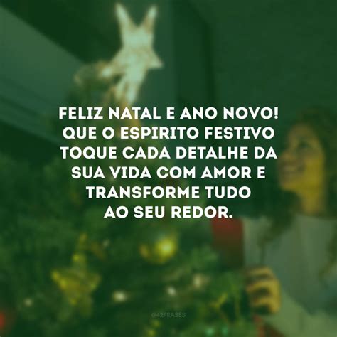 Frases De Natal E Ano Novo Para Partilhar Alegria E Esperan A