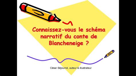 Le schéma narratif de Blancheneige YouTube