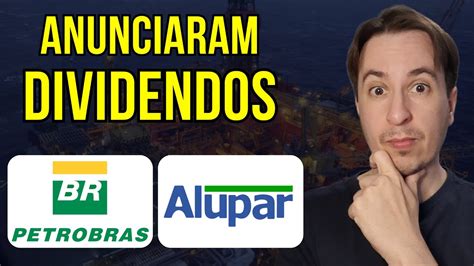 Dividendos E 3T23 De PETR4 Petrobras E ALUP11 Alupar Resultados