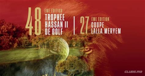 Trophée Hassan II de Golf et Coupe Lalla Meryem Clubs ma