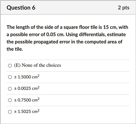 solved question 6 2 pts the length of the side of a square floor tile is 15 cm with a possible