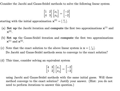 solved consider the jacobi and gauss seidel methods to solve