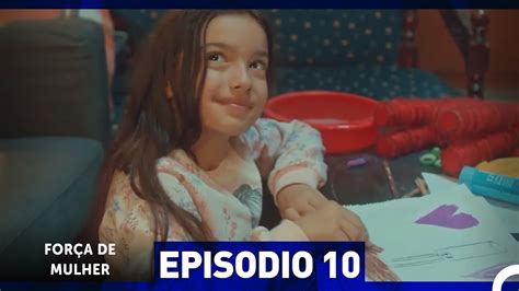 Força de Mulher Episodio 10 Dublagem em Português YouTube