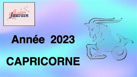 Horoscope par date de naissance Année 2023 CAPRICORNE YouTube