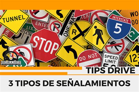 3 Tipos de señalamientos viales Escuela Drive