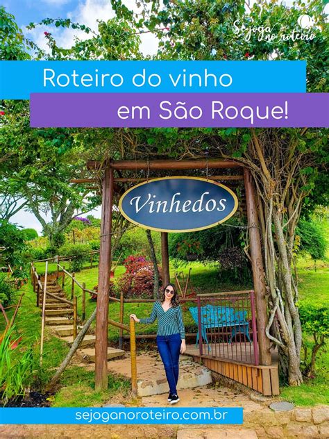 Saiba O Que Fazer No Roteiro Do Vinho Em S O Roque Clique Na Imagem E