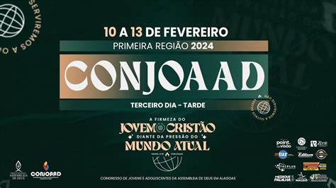CONJOAAD 2024 PRIMEIRA REGIÃO TERCEIRO DIA TARDE 12 02 2024