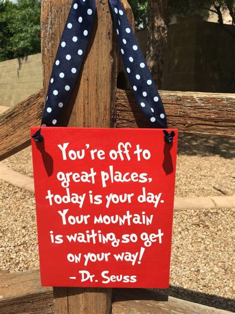 You Re Off To Great Places Today Is Your Day Your
