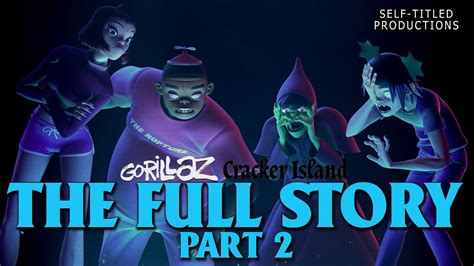 Gorillaz Cracker Island Story Part Phase Lore Self Titled