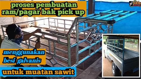 Proses Pembuatan Ram Pagar Bak Mobil Pick Up YouTube