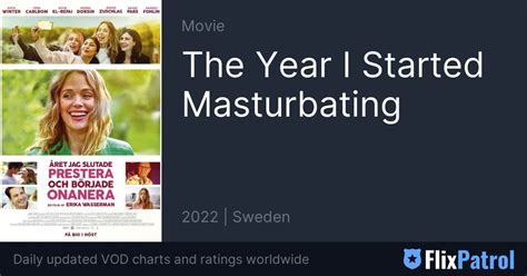 The Year I Started Masturbating FlixPatrol