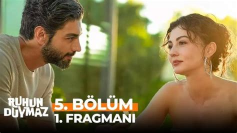 Ruhun Duymaz 5 bölüm fragmanı yayınlandı mı Ruhun Duymaz yeni bölüm ne