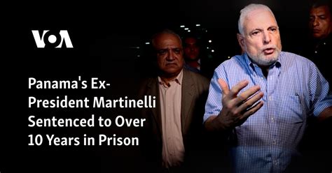 Panama S Ex President Martinelli Sentenced To Over Years In Prison