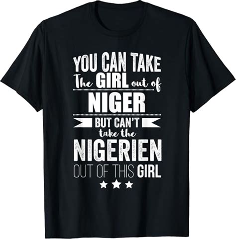 Can Take The Girl Out Of Niger Nigerien Pride Proud African T Shirt