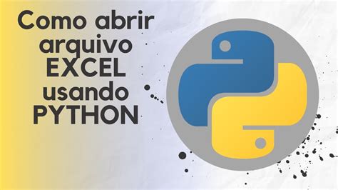 como abrir arquivo excel usando python 11 python youtube
