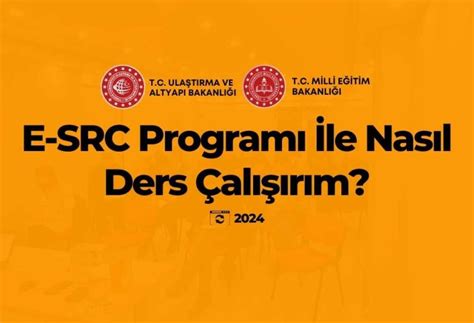 2024 E SRC Programı İle Nasıl Ders Çalışırım Src Belgesi 2024 Src