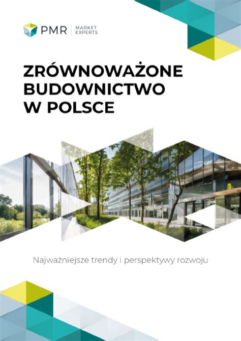 Zrównoważone budownictwo w Polsce PMR Market Experts