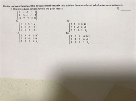 solved use the row reduction algorithm to transform the