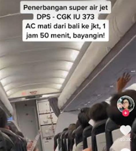 Viral Penumpang Ngeluh Kepanasan Hingga Basah Kuyup Di Pesawat Super