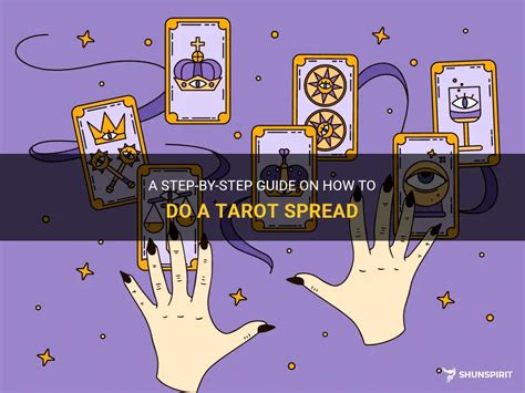 A Step By Step Guide On How To Do A Tarot Spread Shunspirit