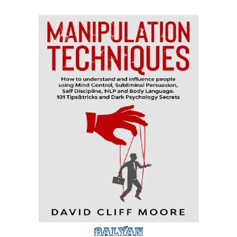 دانلود کتاب Técnicas de Manipulação Como entender e influenciar as
