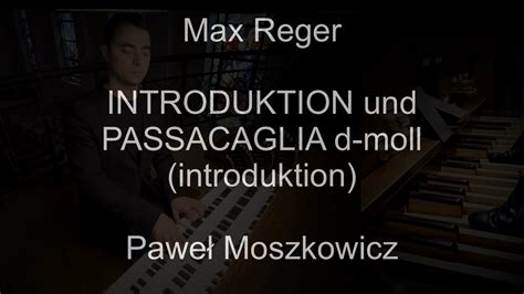 Introduction And Passacaglia D Minor Introduction M Reger Organ